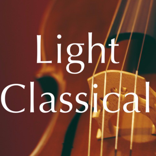 Light Classical - Listen to Unknown, Free on Pandora Internet Radio